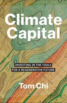 Climate Capital by Tom Chi, Excerpt